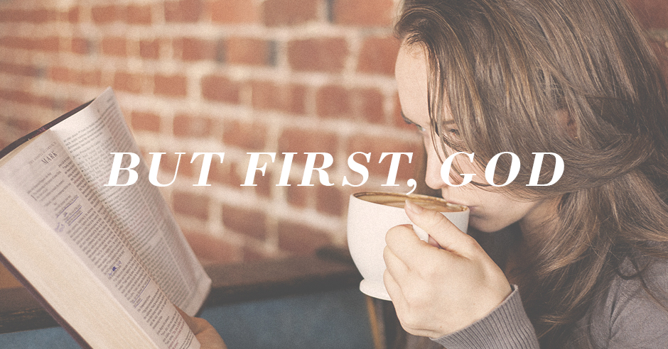 Blog - But First, God | Eagle Brook Church